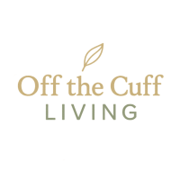 Off the Cuff Living – A simple life, cooked up with heart